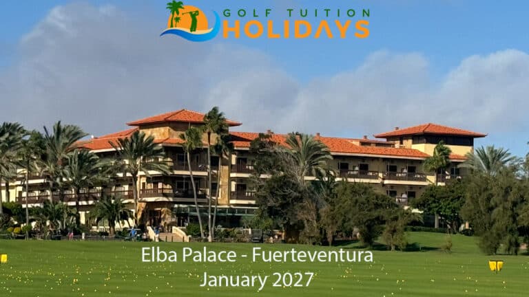 Elba Palace – Fuerteventura – GolfTuition